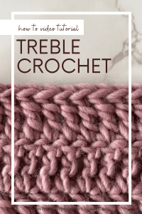 How to Treble Crochet Stitch (tr) + Video Tutorial