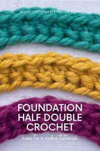 Foundation Half Double Crochet (fhdc): How-To + Video Tutorial