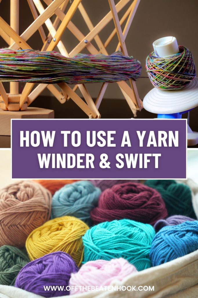 How to Use a Yarn Winder and Swift: Guide + Video Tutorial